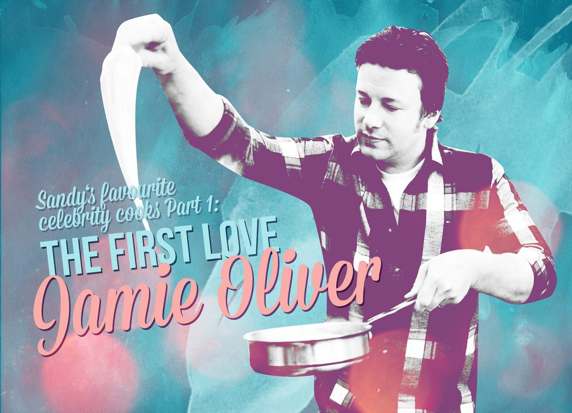 Sandy's favourite celebrity cooks - Jamie Oliver | The Girl Loves To Eat